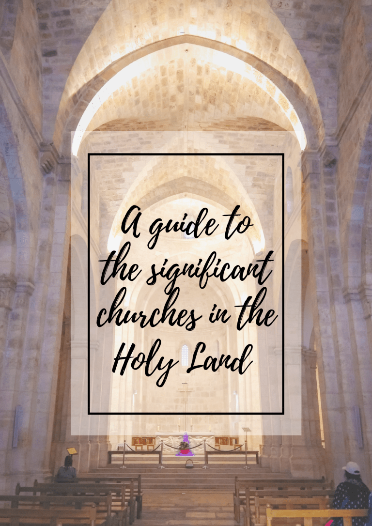 A Guide to the Significant Churches in the Holy Land – Travel with Jennissa
